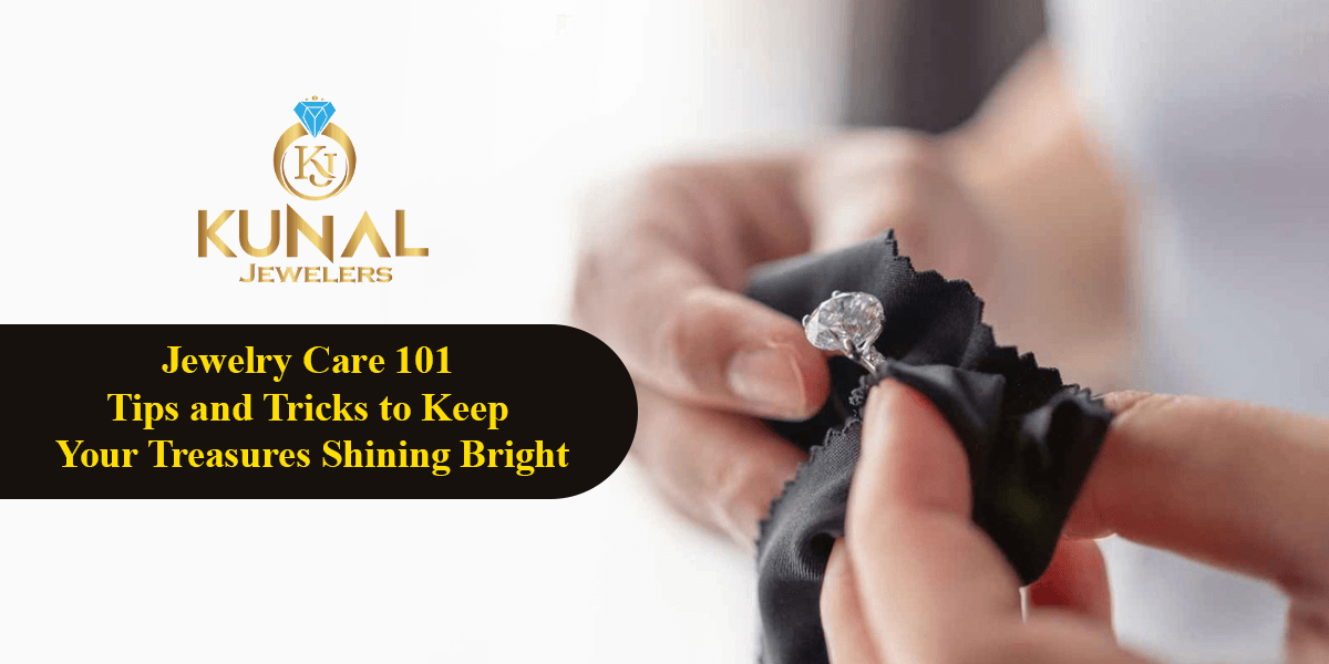 Jewelry Care 101: Tips & Tricks to Keep Your Treasures Shining Bright
