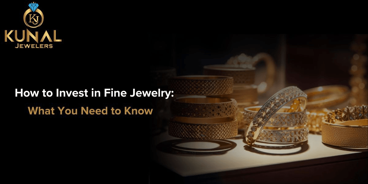 How to Invest in Fine Jewelry - What You Need to Know
